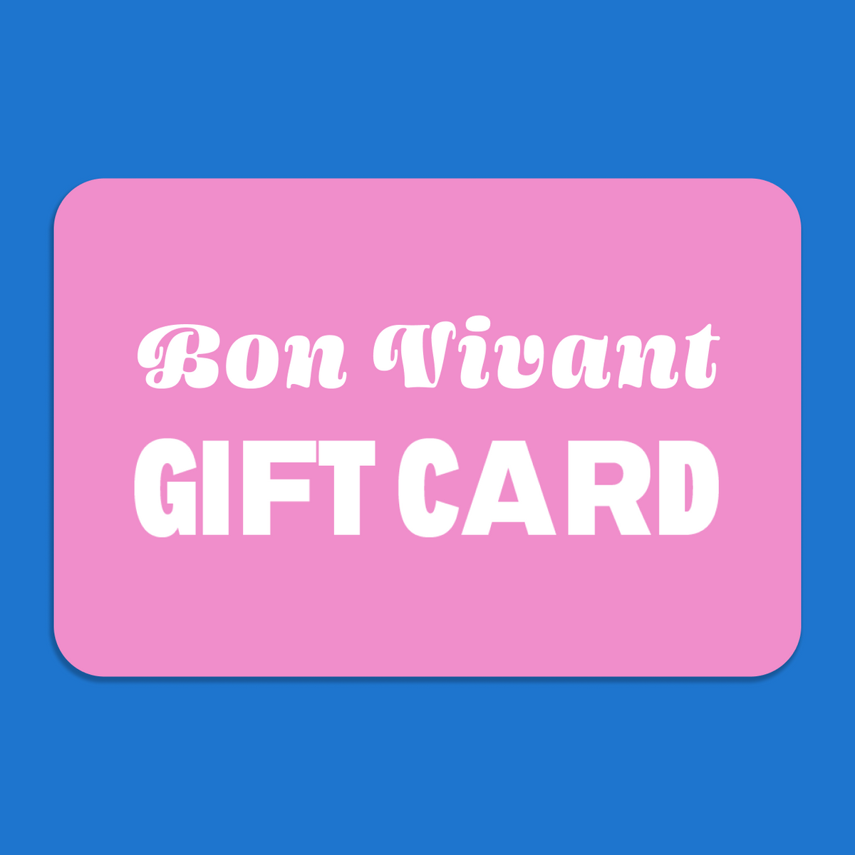 Bon Vivant Gift Card – Bon Vivant Cakes