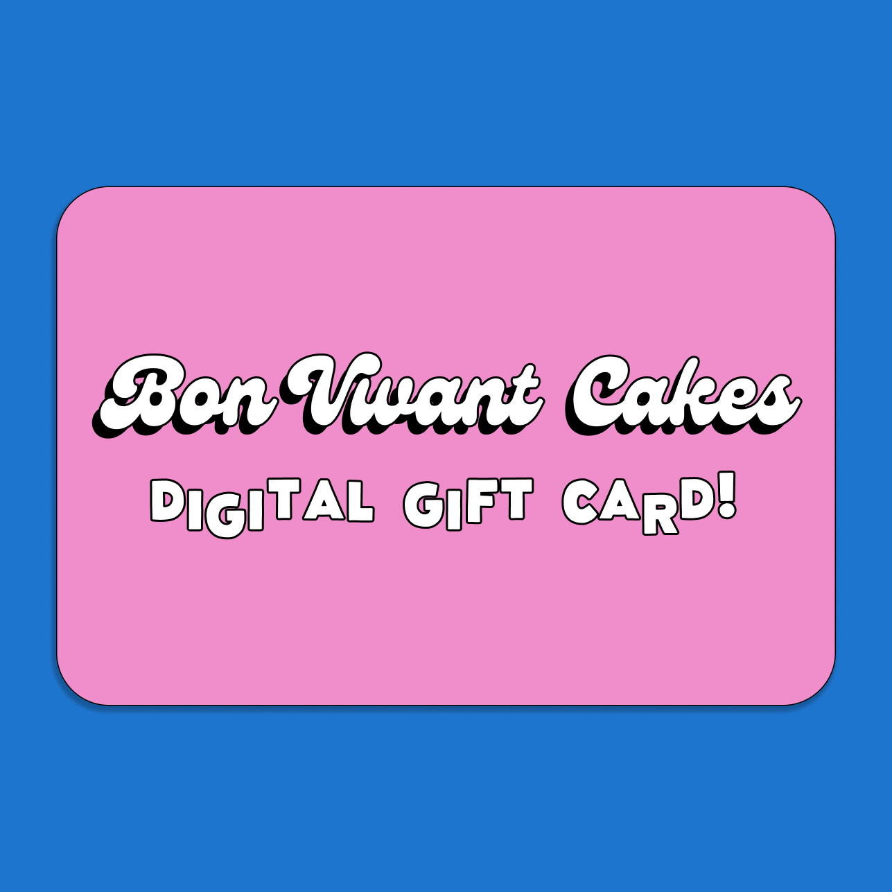 Bon Vivant Gift Card – Bon Vivant Cakes
